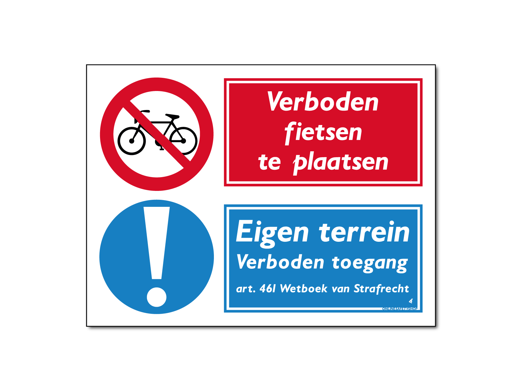 Combinatie "verboden fietsen te plaatsen" en "Eigen terrein"