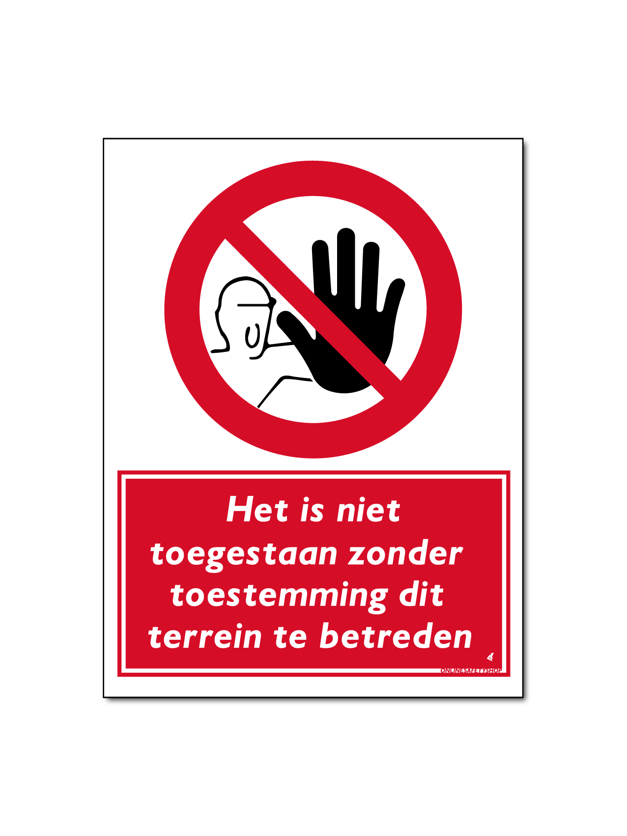Waarschuwingsbord "Geen Toegang Zonder Toestemming"